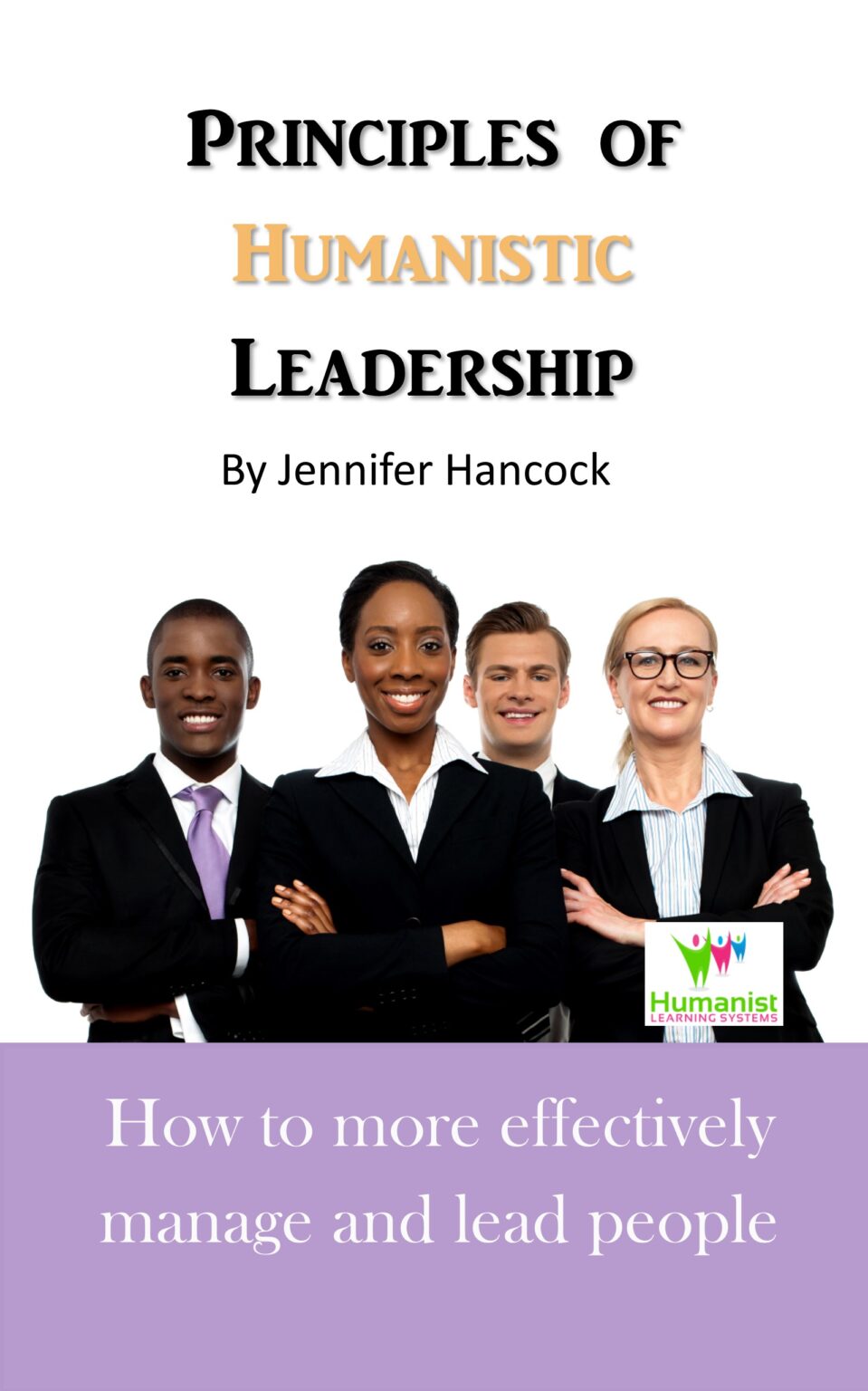 Book and Video – Principles of Humanistic Leadership – Humanist Learning Systems